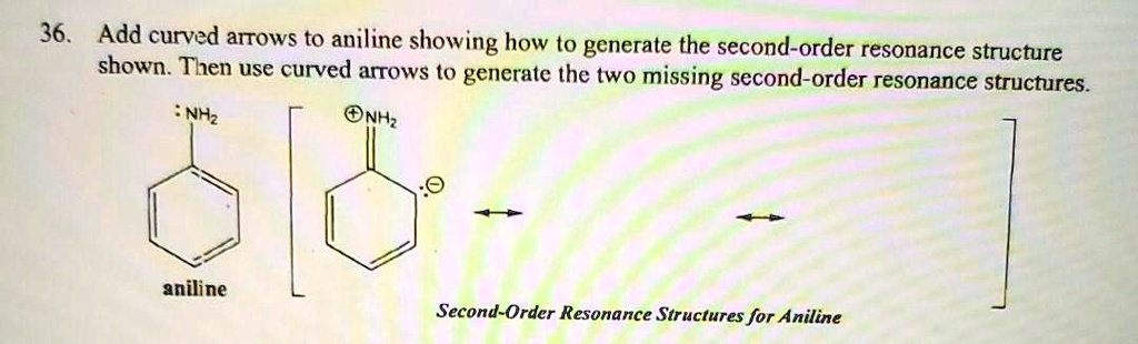 36 add curved arrows to aniline showing how to generate the second ...