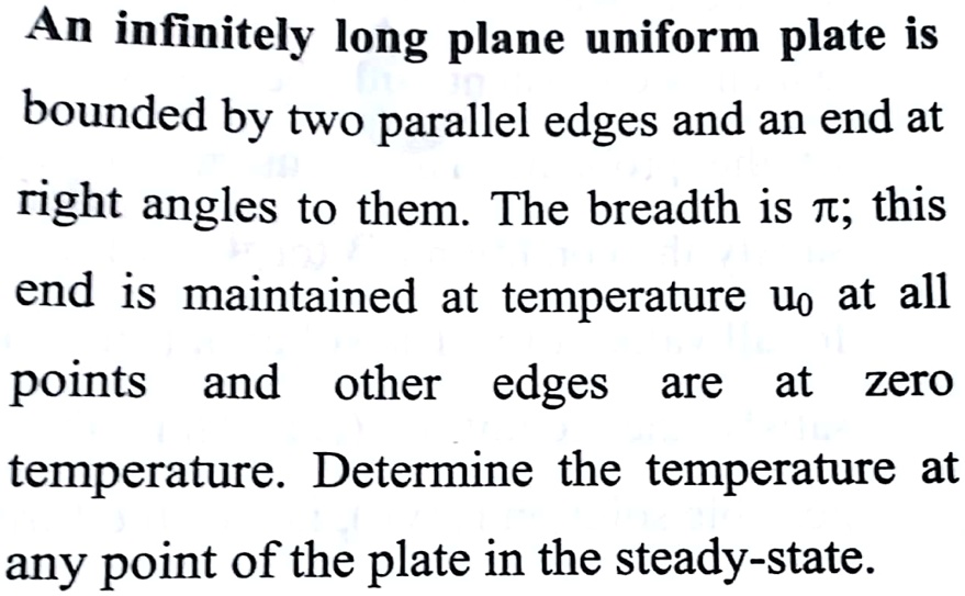 An infinitely long plane uniform plate is bounded by two parallel edges ...