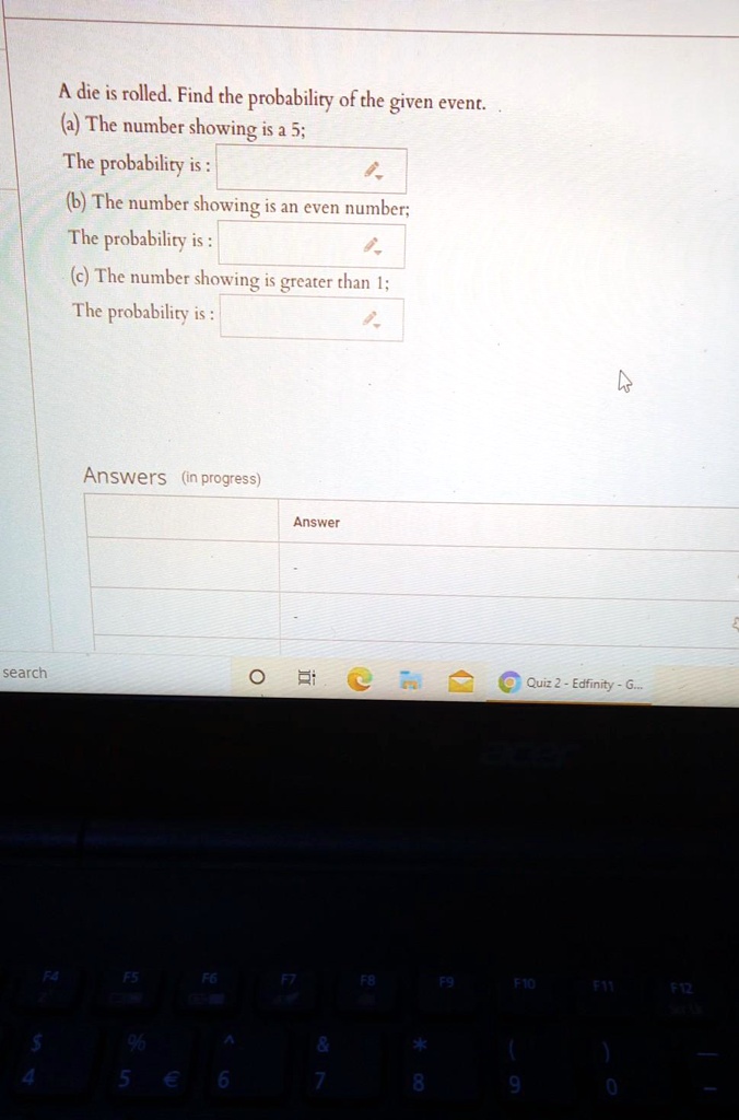 SOLVED: A die is rolled: Find the probability of the given event: (a) The number showing is 1 ...