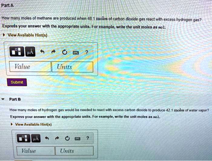 part a how many moles of methane are produced when 48 1 moles of carbon ...