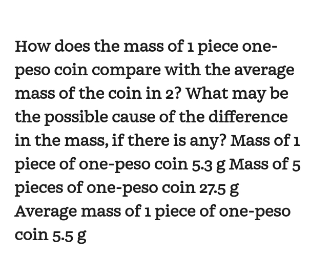 SOLVED: How does the mass of 1 piece onepeso coin compare with the ...