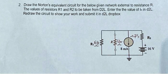 SOLVED: 2. Draw the Norton's equivalent circuit for the below given ...
