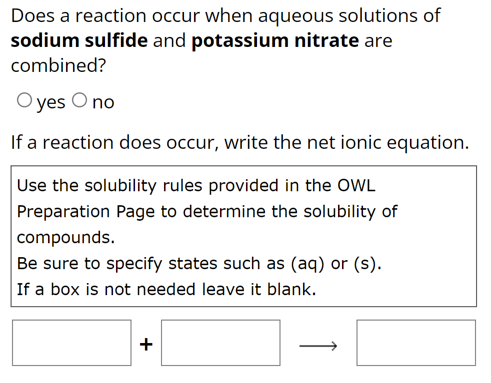 Does a reaction occur when aqueous solutions of sodium sulfide and ...