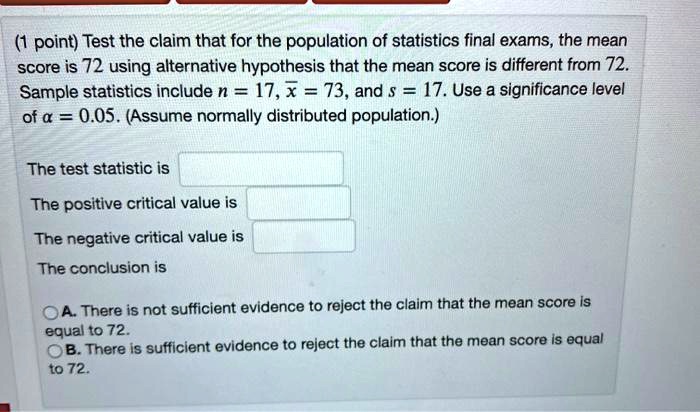 (1 point) Test the claim that for the population of statistics final ...