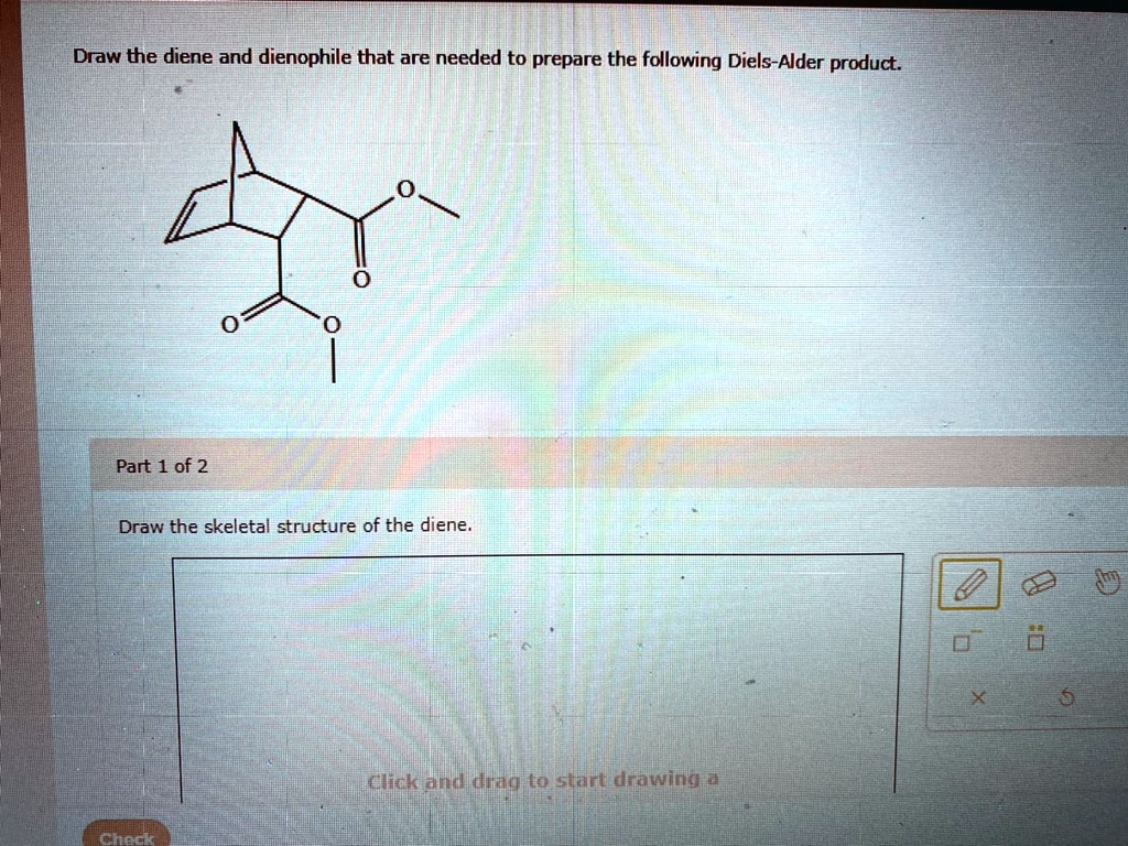 Draw the diene and dienophile that are needed to prepare the following Diels-Alder product. Part ...