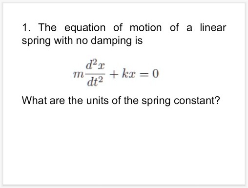 the equation of motion of spring with no damping is linear d22 m tkr 0 ...