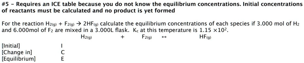 SOLVED: #5 - Requires an ICE table because you do not know the ...