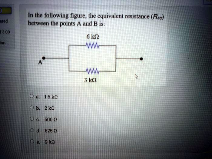 SOLVED: In the following figure, the equivalent resistance (Req ...