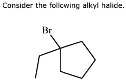 Consider the following alkyl halide.
