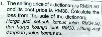 SOLVED: The selling price of a dictionary is RM34.50 and its cost price ...