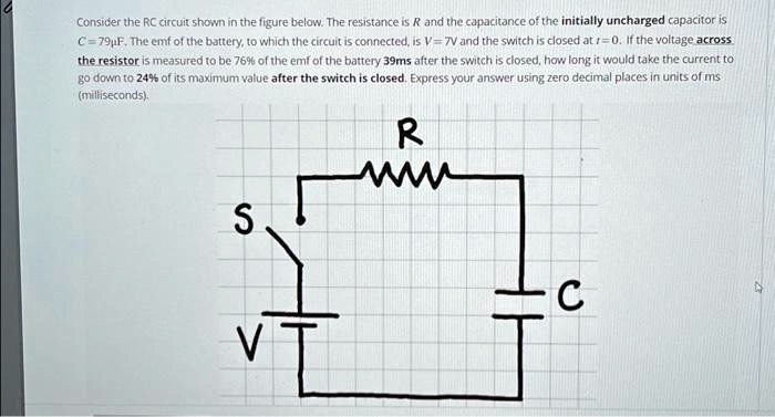 SOLVED: Consider the RC circuit shown in the figure below. The resistance is R and the ...