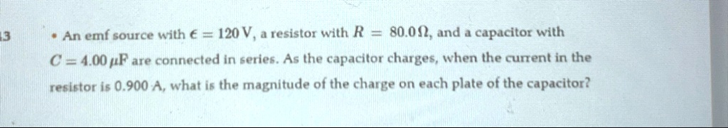 an emf source with epsilon 120 v a resistor with r 800 omega and a ...