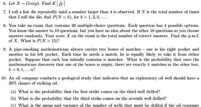 SOLVED: Let X Geom(p). Find E(X) [roll Fair die repeatedly until number larger than is observed ...