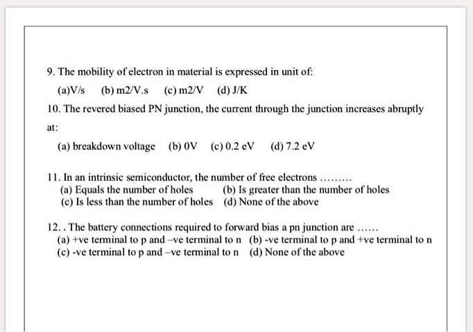 SOLVED: 9. The mobility of electron in material is expressed in unit of: (a)VIs (b) m2WV.s (c ...