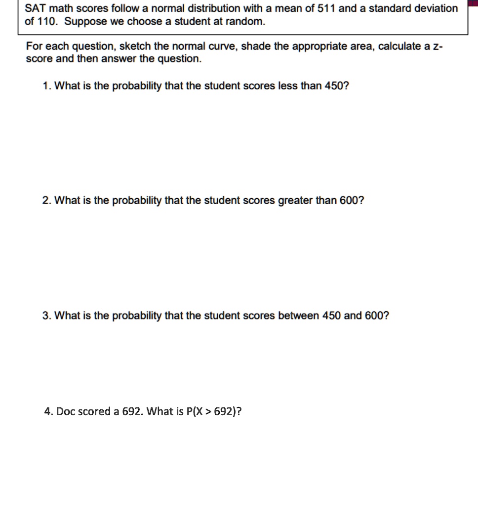 SAT math scores follow a normal distribution with a mean of 511 and a ...
