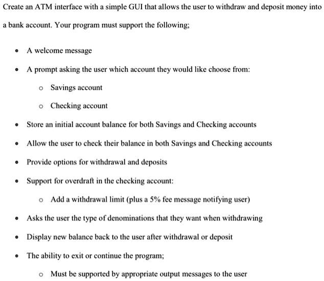 SOLVED: Create an ATM interface with a simple GUI that allows the user ...