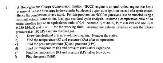 SOLVED: A Homogeneous Charge Compression Ignition (HCCI) engine is an ...
