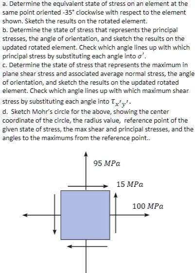 SOLVED: a. Determine the equivalent state of stress on an element at the same point oriented 35 ...
