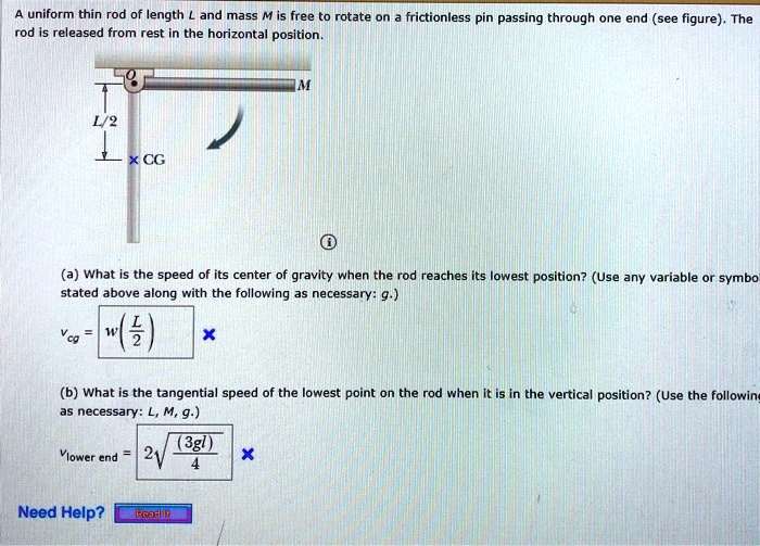 SOLVED: A uniform thin rod of length L and mass M is free to rotate on a frictionless pin ...