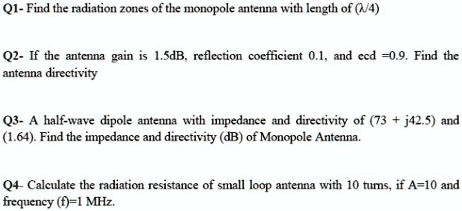 q1 find the radiation zones of the monopole antenna with length of 4 q2 ...