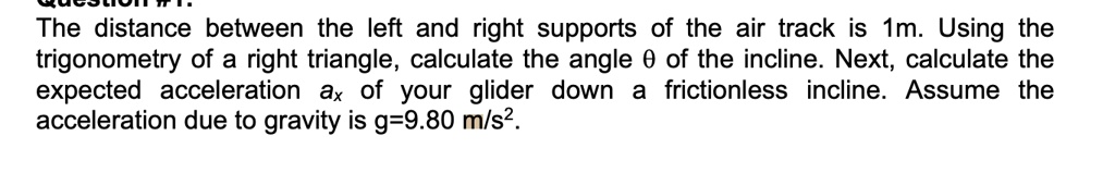 The distance between the left and right supports of the air track is 1m ...