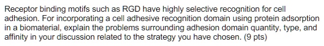 SOLVED: Receptor binding motifs such as RGD have highly selective ...