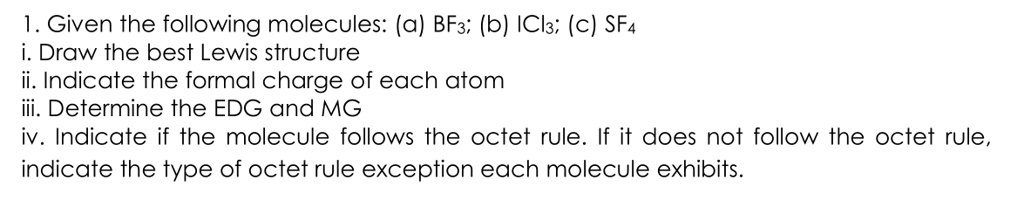 SOLVED:1. Given the following molecules: (a) BFz; (b) ICls; (c) SF4 ...