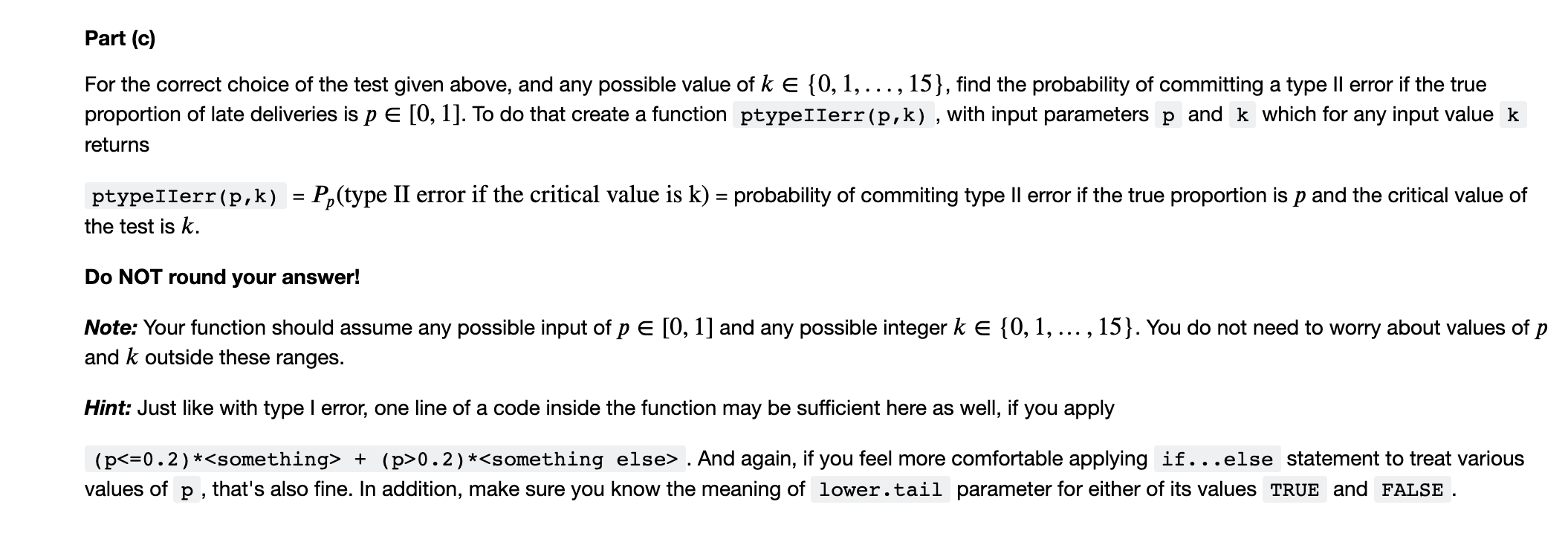 Part (c) For the correct choice of the test given above, and any ...