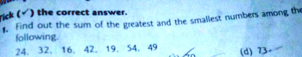 SOLVED: 'Find out the sum of the greetest and smallest numbers among ...