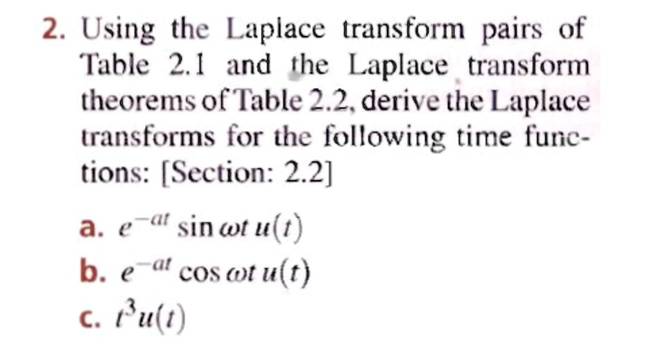 2 using the laplace transform pairs of table 21 and the laplace ...