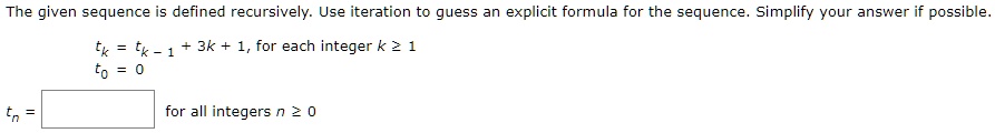 The Given Sequence Is Defined Recursively Use Iteration To Guess An Explicit Formula For The