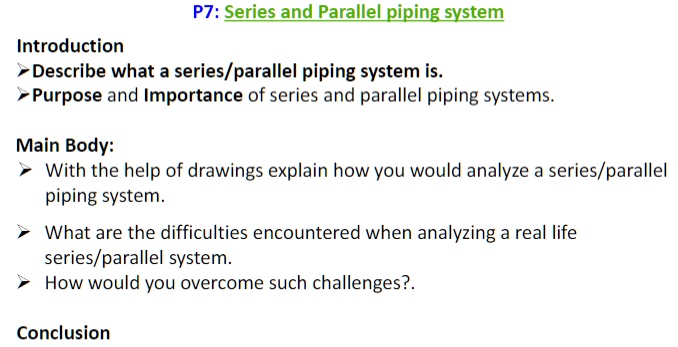 Introduction P7: Series and Parallel piping system Describe what a ...