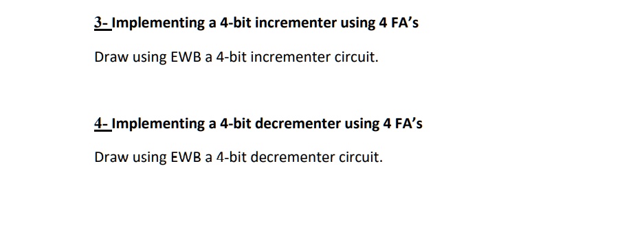 3-Implementing a 4-bit incrementer using 4 FA's Draw using EWB a 4-bit ...