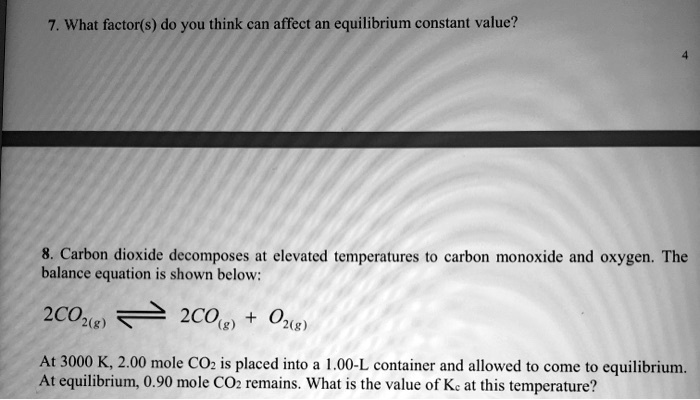 7. What factor(s) do you think can affect an equilibrium constant value ...