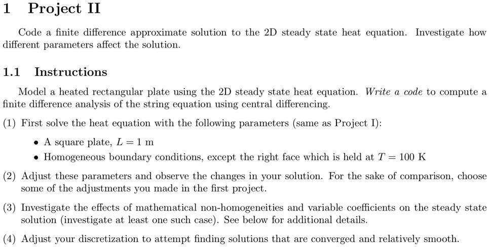 1 Project II Code a finite difference approximate solution to the 2D steady state heat equation ...