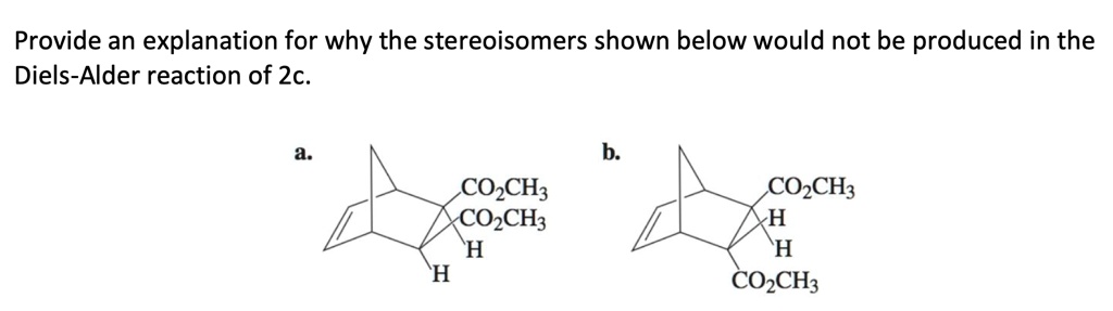 Provide an explanation for why the stereoisomers shown below would not ...