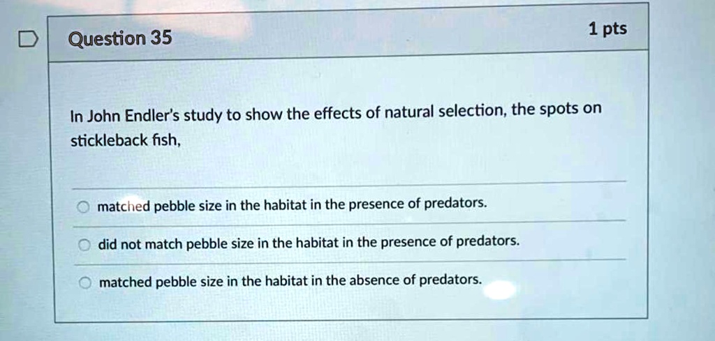 In John Endler's study to show the effects of natural...