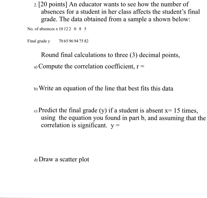 SOLVED: An educator wants to see how the number of absences for a ...
