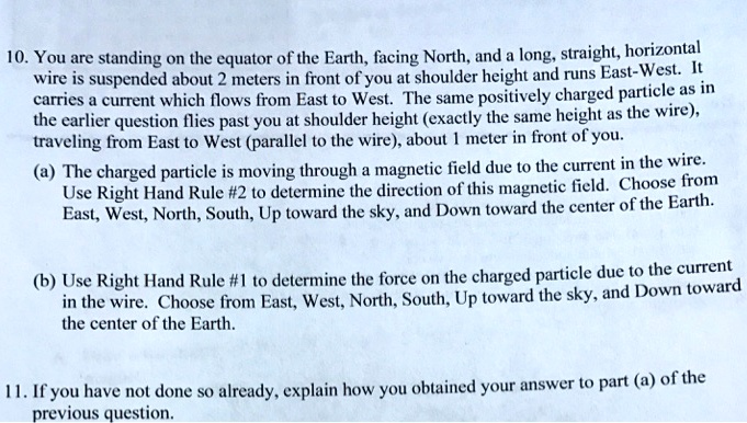 10. You are standing on the equator of the Earth, facing North, and a ...