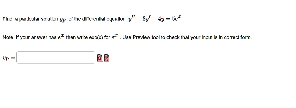 Find a particular solution yp of the differential equation y” + 3y ...