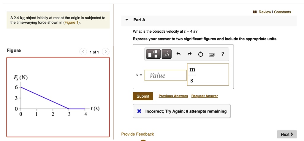 review constants a 24 kg object initially at rest at the origin subjected t0 the time varying ...