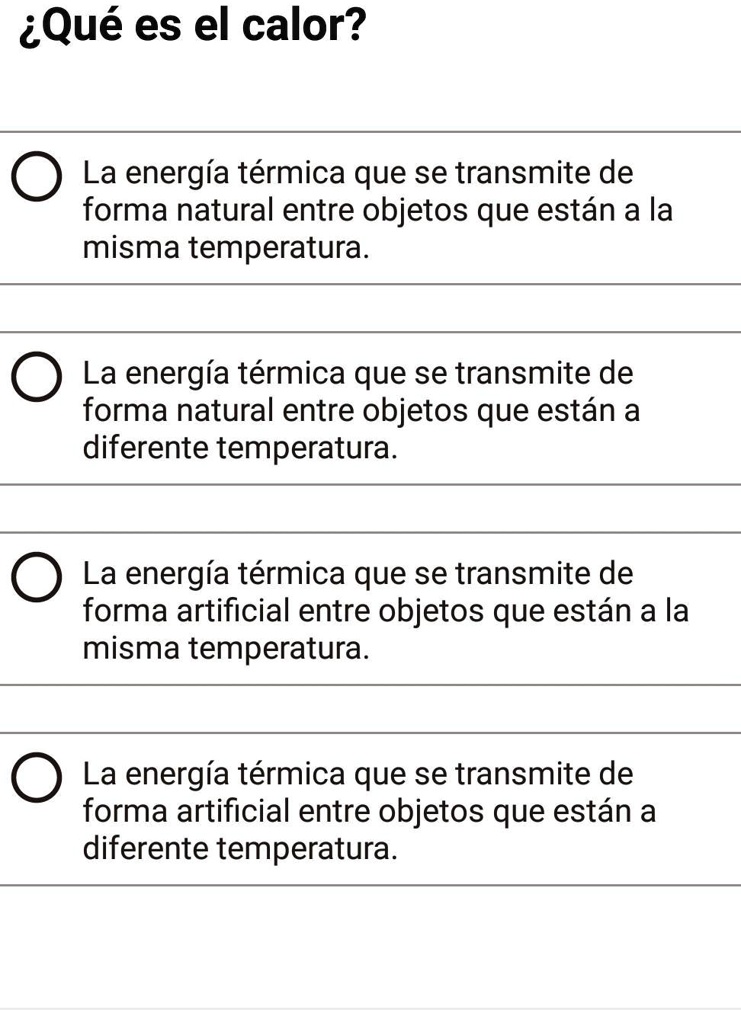 cual es la respuesta correcta ayuda ique es el calor la energia termica ...