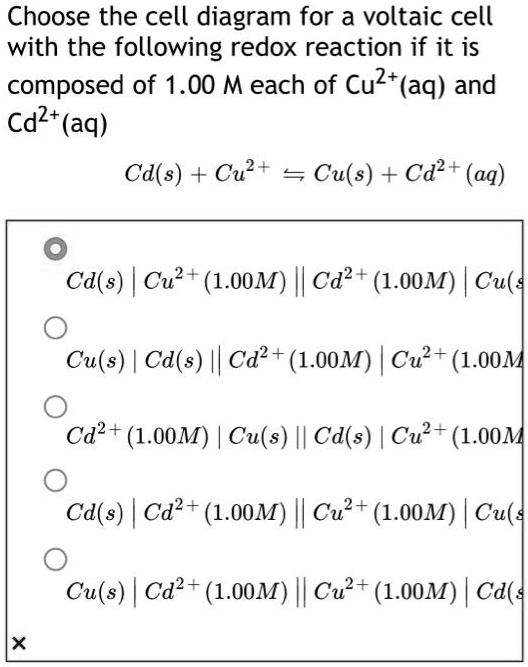 SOLVED: Choose the cell diagram for a voltaic cell with the following ...