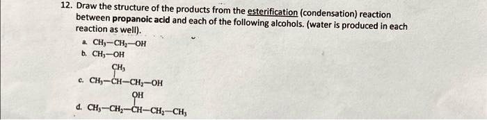 SOLVED: 12. Draw the structure of the products from the esterification ...