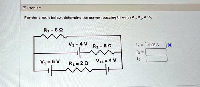 Problem For The Circuit Below Determine The Current Passing Through V1