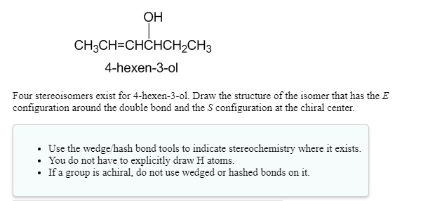 Oh chch chchch2ch3 4 hexen 3 0l four stereoisomers exist for...