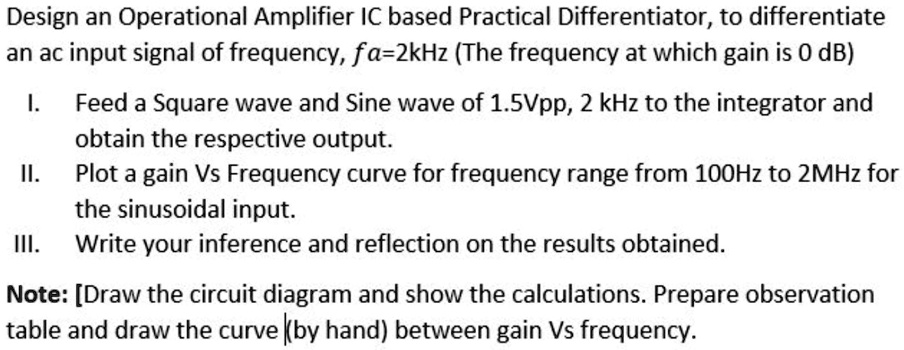 Solved Design An Operational Amplifier Ic Based Practical Differentiator To Differentiate An Ac