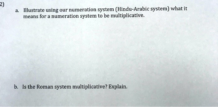 SOLVED: 2) Illustrate using our numeration system (Hindu-Arabic system ...
