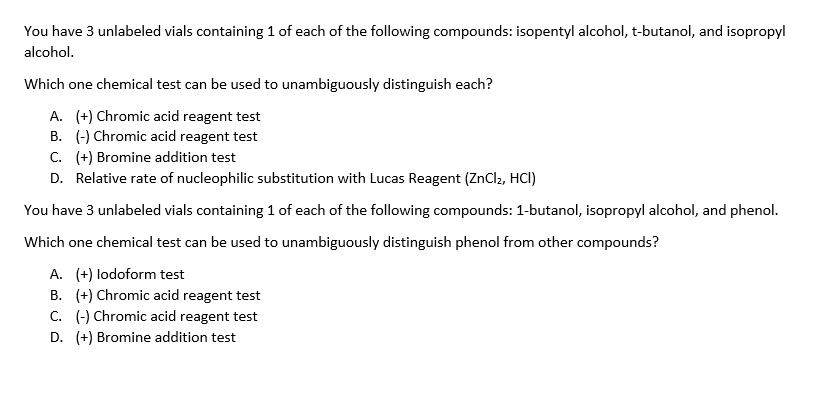 SOLVED: You have 3 unlabeled vials containing 1 of each of the following compounds: isopentyl ...