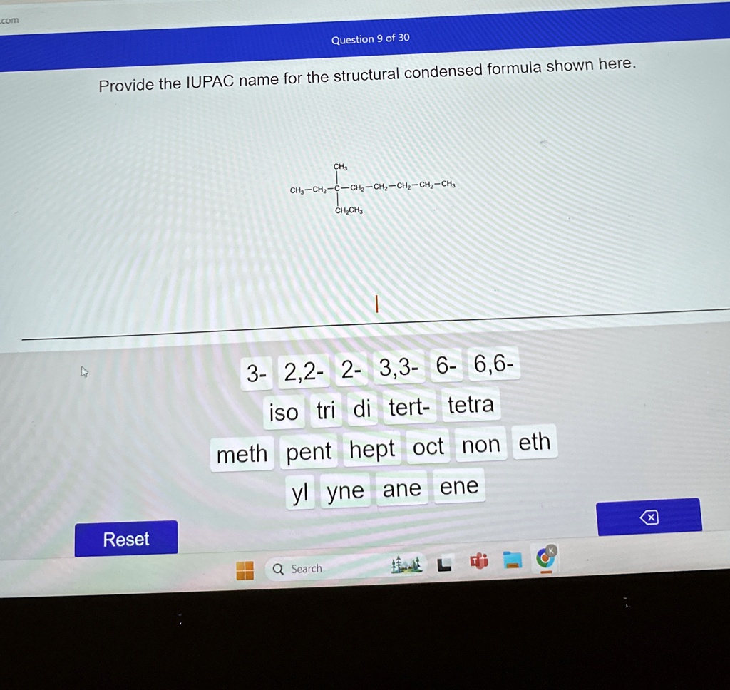 Question 9 of 30 Provide the IUPAC name for the structural condensed formula shown here. CH3 CH3 ...
